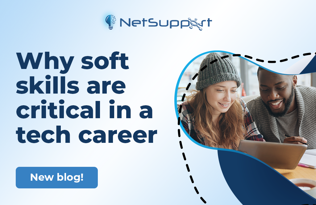 NetSupport Canada - Why soft skills are critical in tech careers